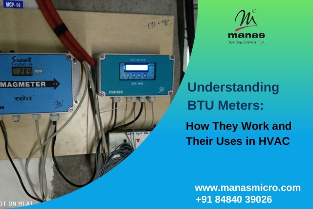 Understanding BTU Meters: How They Work & Their Uses in HVAC - Manas Micro